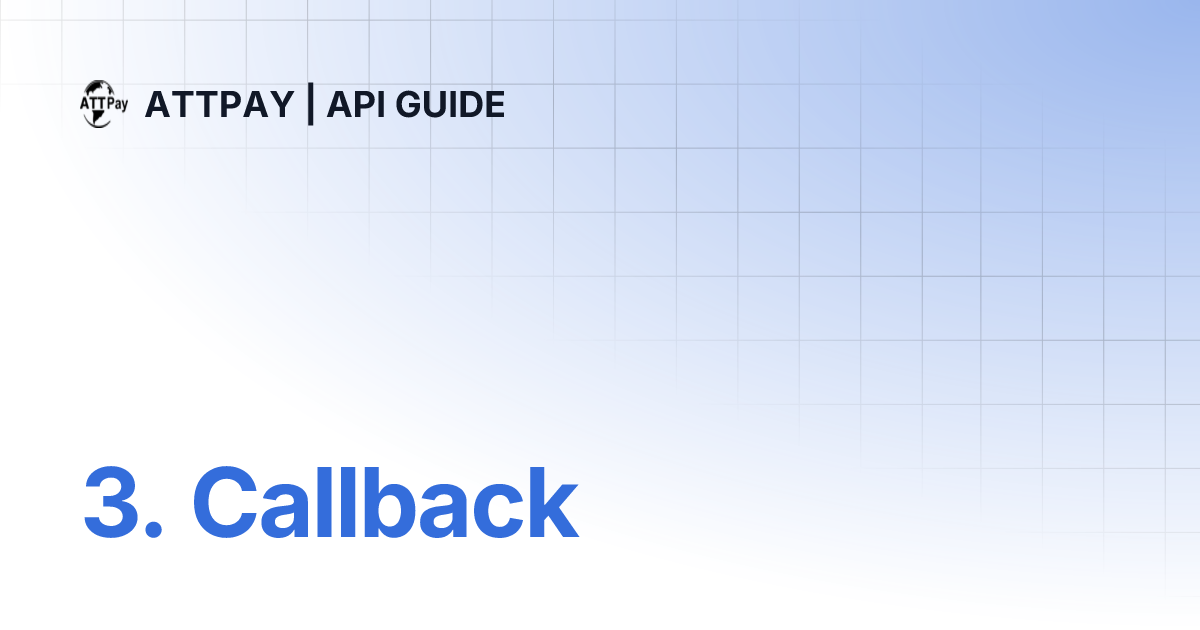 3. Callback | ATTPAY | API GUIDE